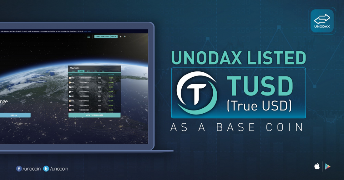 Unodax Listed TUSD (True USD) as a base-coin - Unocoin Blog
