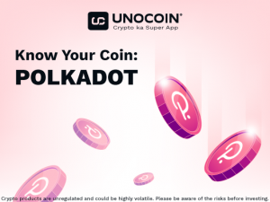 Know your coin| History, Analysis & Uses of polkadot - Unocoin Blog